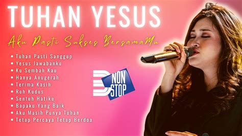 Lagu Rohani NONSTOP 3 JAM Tuhan Yesus Aku Pasti Sukses BersamaMu