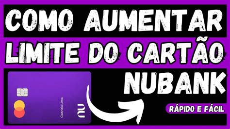 R Pido F Cil Como Aumentar Limite Do Cart O Nubank Aumentar Limite