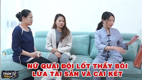Thám Tử Abby Full Tập 73 Nữ Quái Đội Lốt Thầy Bói Lừa Tài Sản Và Cái
