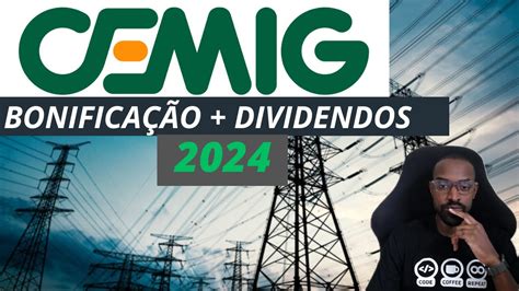 Cemig CMIG3 CMIG4 Anuncio de Bonificação Dividendos em 2024 YouTube