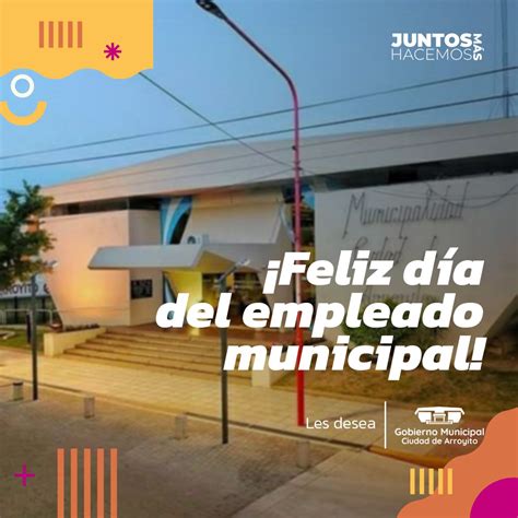 Feliz día del empleado municipal Municipalidad de Arroyito