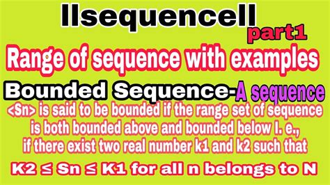 definition of sequence range of sequence with examples bounded sequence youtube