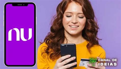 Passo a Passo Como Solicitar seu Cartão de Crédito Nubank Canal de