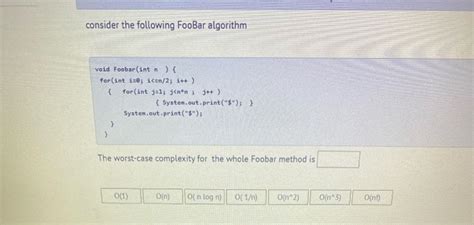 Solved Consider The Following Foo Bar Algorithm Void Chegg