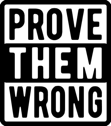 Prove Them Wrong Motivational Quotes Free Svg File SVG Heart