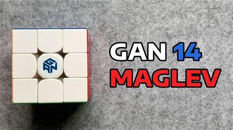 GAN 14 Maglev Unboxing Overview YouTube