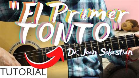Tutorial C Mo Tocar El Primer Tonto De Joan Sebastian En Guitarra