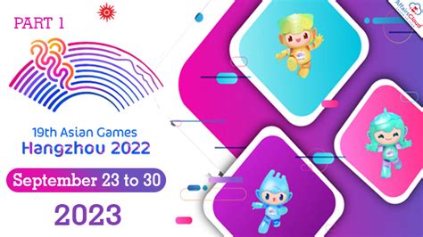 PART I Hangzhou 2022 Asian Games September 23 To September 30