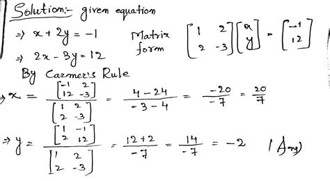 solve the following simultaneous equation using cramer s rule x 2y 1 2x 3y 12