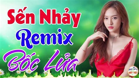 Nhạc Sống Remix 2019 NONSTOP Sến Nhảy Remix Bốc Lửa LK Nhạc Sống Hà