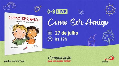 Como Ser Amigo Um Livro Sobre Amizade Youtube