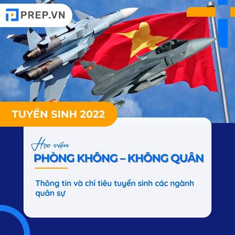 Thông tin chi tiết về tuyển sinh Học viện Phòng không Không quân năm 2022