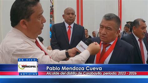 Juramentacion De Alcalde De Carabayllo Pablo Mendoza Cueva Y Todos Sus