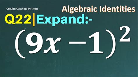 q22 expand 9x 1 2 expand 9x 1 whole square find the square of 9x 1 simplify 9x 1 2