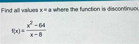 solved find all values x a where the function is