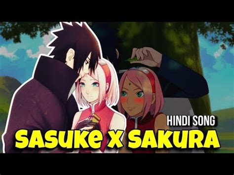 Sasuke X Sakura In Hindi Song By SilentShinchan Sakura Love Sasuke