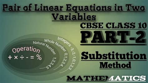 pair of linear equations in two variables cbse class 10 substitution method youtube