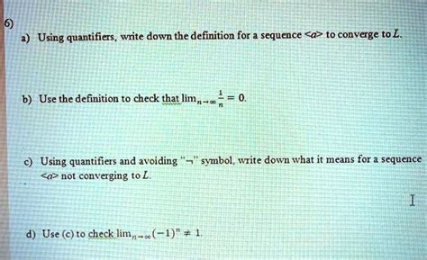 solved using quantifiers write down the definition for sequence to converge to l use the
