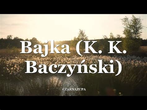 sanah Bajka K K Baczyński Tekst YouTube