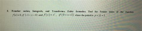 solved 8 fourier series integrals and transforms euler