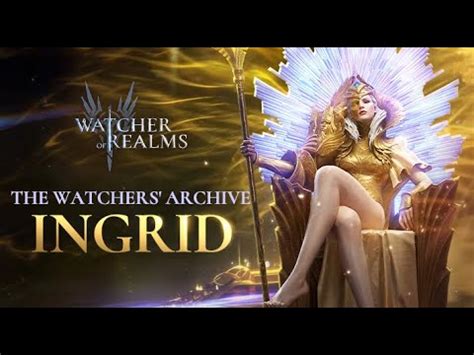 Ingrid The Watchers Archive Watcher Of Realms YouTube