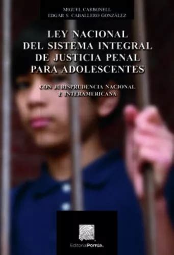 Ley Nacional Sistema Integral Justicia Penal Adolescentes Envío gratis