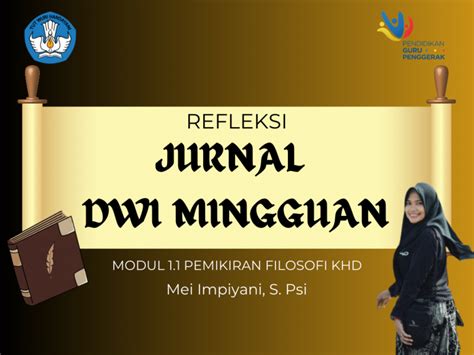 Refleksi Jurnal Dwi Mingguan Modul Pemikiran Filosofis Khd
