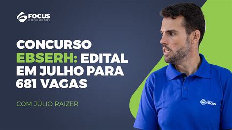 Concurso EBSERH Edital Em Julho Para 681 Vagas YouTube