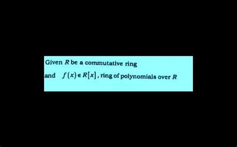 23 let r be a commutative ring with unity and r[x] be the polynomial ring in one