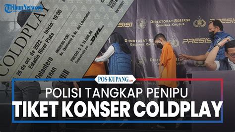 Polisi Tangkap Penipu Tiket Konser Coldplay YouTube