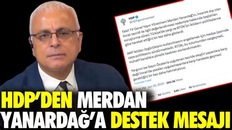HDPden Merdan Yanardağa destek mesajı
