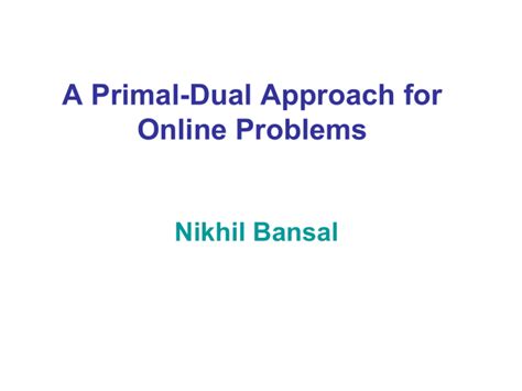 online primal dual algorithms for covering and packing problems