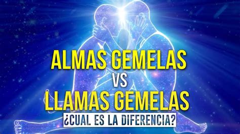 Llama Gemela Vs Alma Gemela Cual Es La Diferencia YouTube