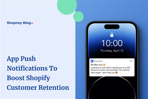 App Push Notification Examples To Improve Shopify Customer Retention