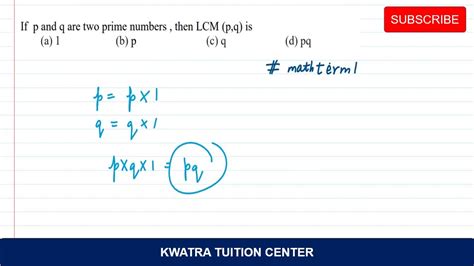 if p and q are two prime numbers then lcm p q is a 1 b p c q d pq mathterm1 youtube