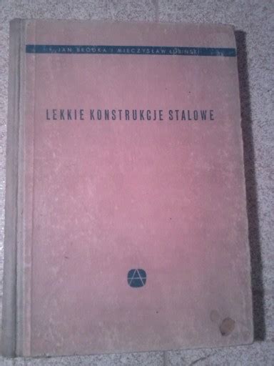 LEKKIE KONSTRUKCJE STALOWE Bródka 12517638192 Książka Allegro