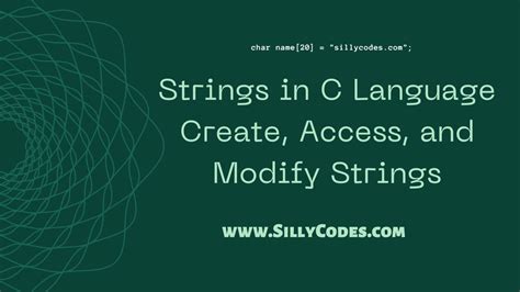 Strings In C Language Create Access And Modify Strings