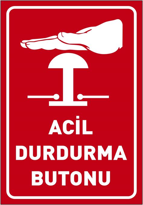 Acil Durdurma Butonu Levhas