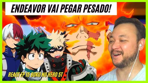 TREINAMENTO DO ENDEAVOR REACT BOKU NO HERO EPISÓDIO 15 5 TEMP