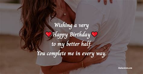 Wishing A Very Happy Birthday To My Better Half You Complete Me In