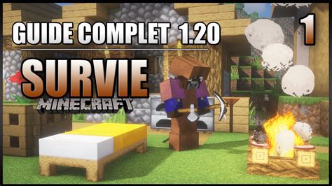 Le Guide Ultime Sur La Survie Minecraft En Premier Jour