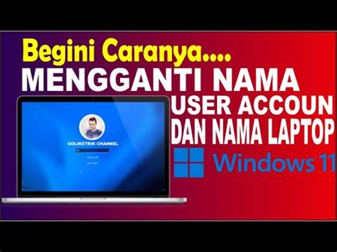 Cara Mengganti Nama Laptop Dan User Account Di Windows 11 Mengubah Nama