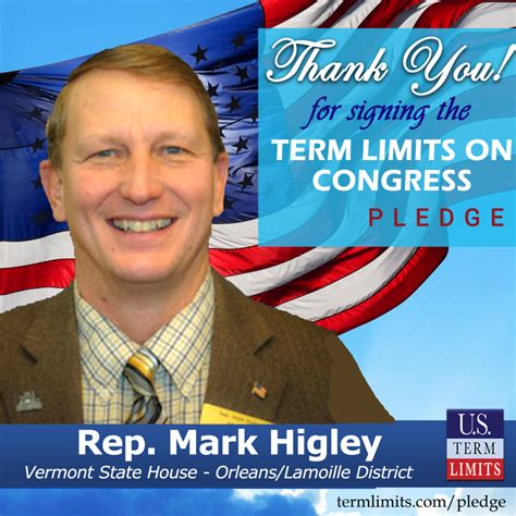 Rep Mark Higley Pledges To Support Congressional Term Limits U S