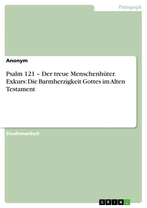 Psalm 121 Der treue Menschenhüter Exkurs Barmherzigkeit Gottes