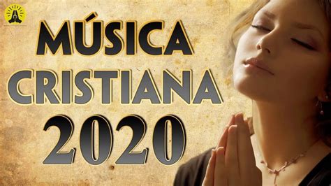 LA CANCIÓN CRISTIANA 2020 MÁS HERMOSA DEL MUNDO 6 HORAS MÚSICA