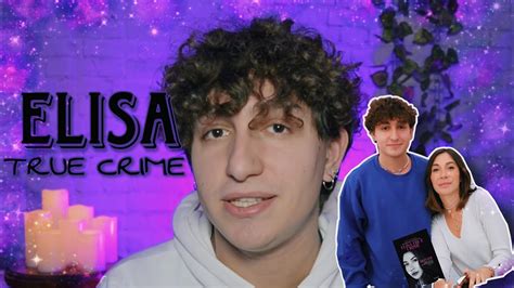 HO INCONTRATO ELISA TRUE CRIME YouTube