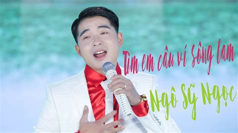 TÌM EM CÂU VÍ SÔNG LAM KARAOKE BẢN GỐC CÓ LỜI NGÔ SỸ NGỌC YouTube