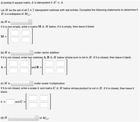 solved a square matrix is idempotent if a 2 a let h be the set of all 2x2 idempotent