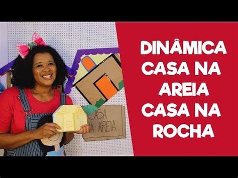 DINAMICA CASA NA AREIA CASA NA ROCHA YouTube