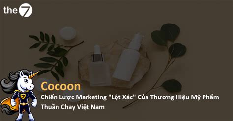 Cocoon Chi N L C Marketing L T X C C A Th Ng Hi U M Ph M Thu N